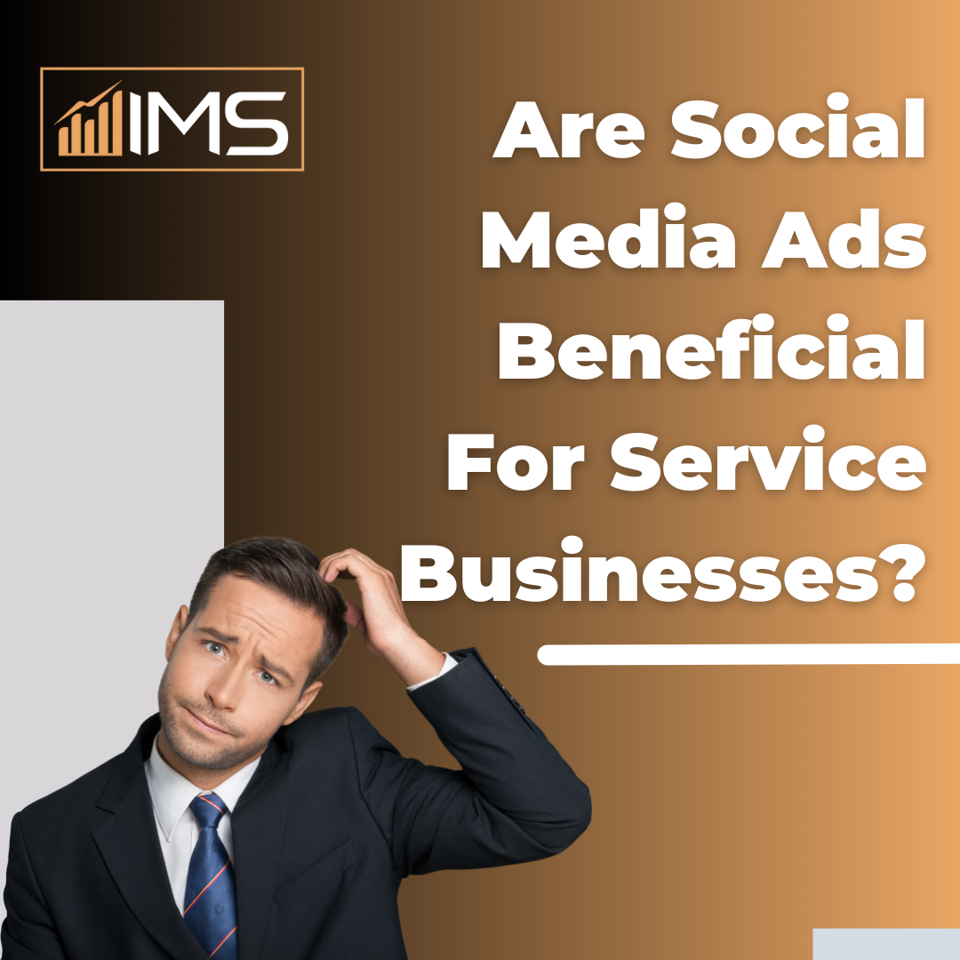 Are Social Media Ads beneficial for service businesses? - Impact ...